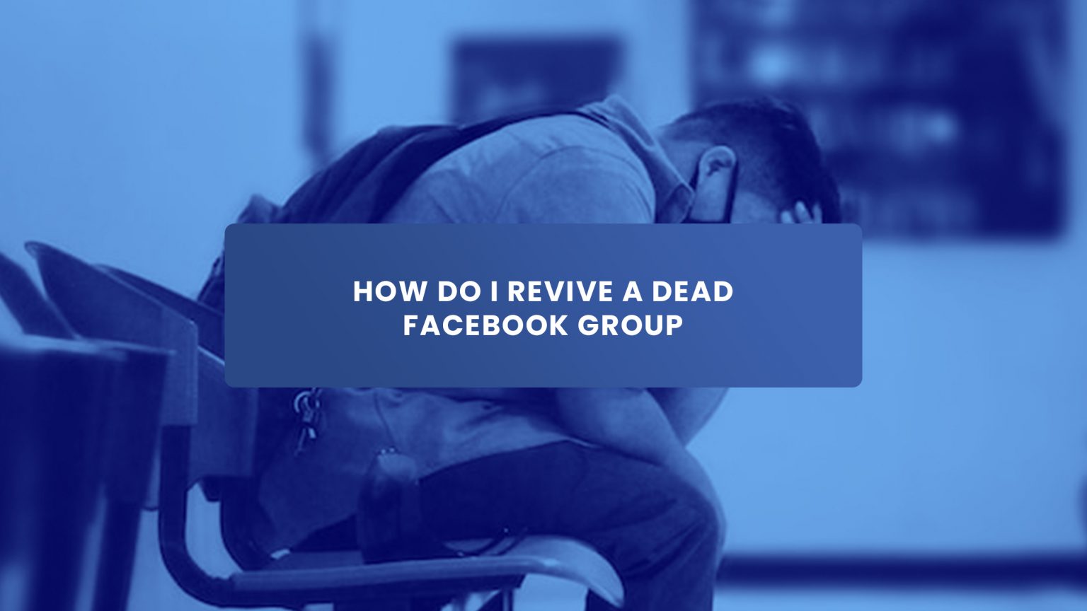 How Do I Revive a Dead Facebook Group? - Group Leads Blog