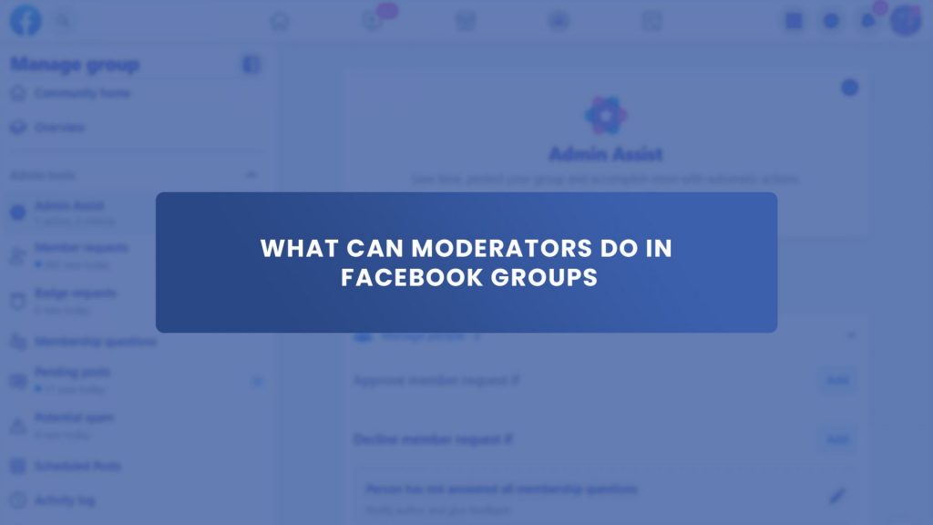 What Can Moderators Do in Facebook Groups? - Group Leads Blog